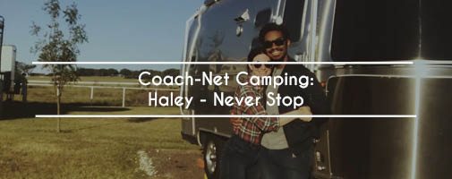 Coach-Net Camping: Haley – Never Stop | Coach-Net