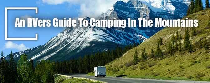 An RVers Guide To Camping In The Mountains | Coach-Net